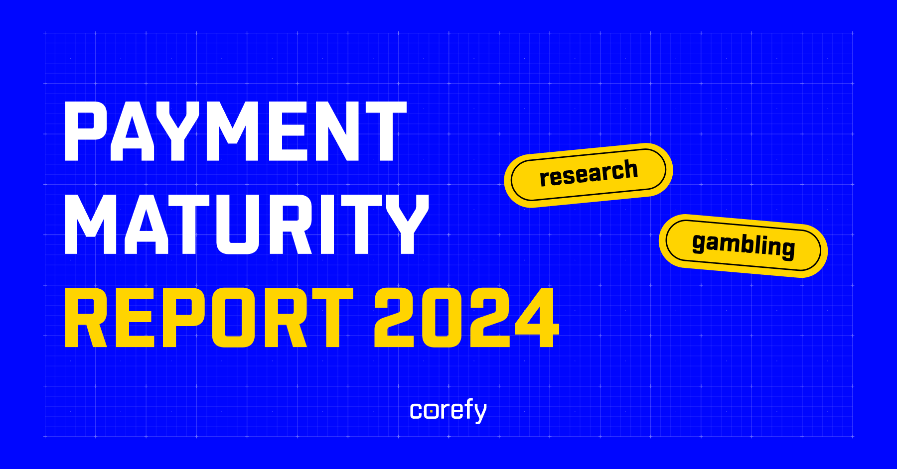 The state of payment maturity 2024: global statistics and trends • Corefy